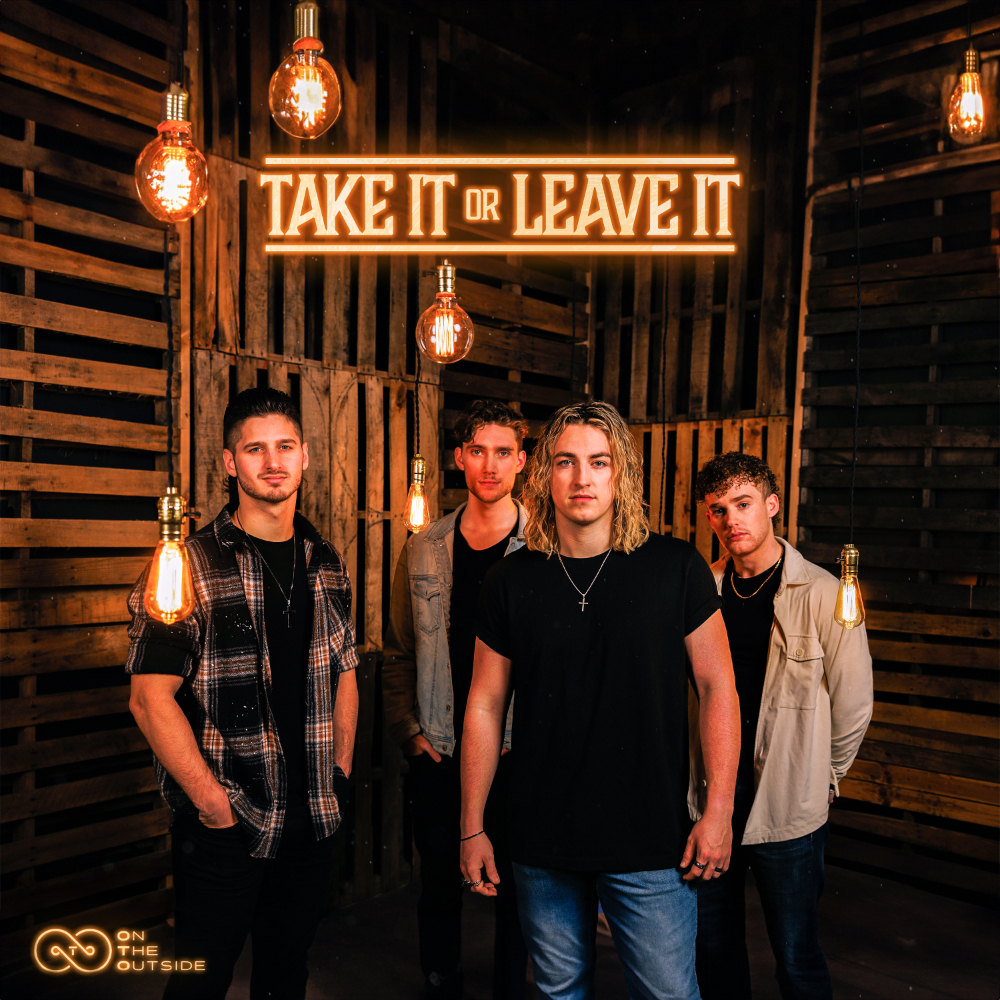 On The Outside - Pre-Save - Take It or Leave It